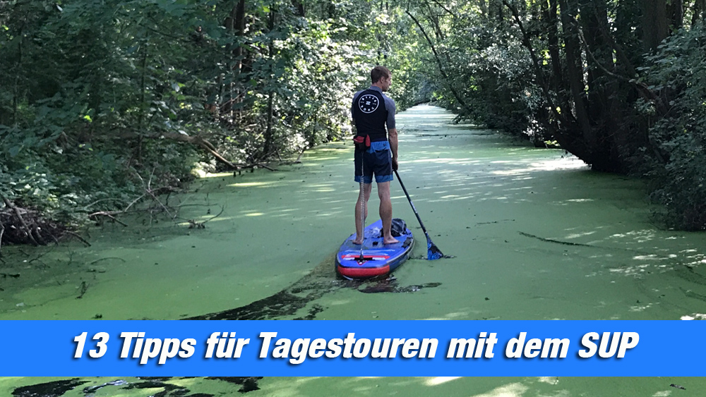 13 Tipps für SUP-Touren (Tagestouren) - SUP Center