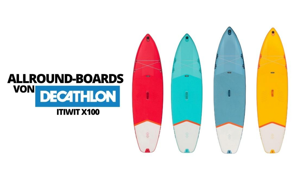 Decathlon SUP-Boards im Test: Übersicht, Erfahrungen, Qualität ...